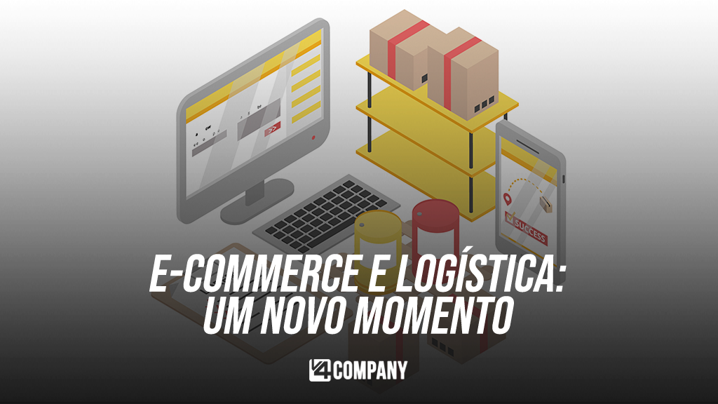 E-commerce e logística: O mais novo momento