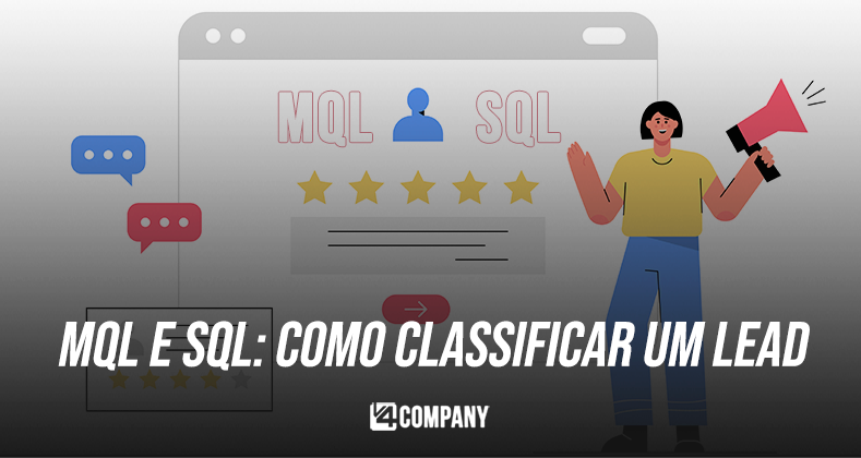 MQL e SQL: Quais as diferenças entre essas classificações de leads?